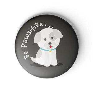 Mooch Magnetic Badge - Be Pawsitive