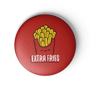 Mooch Magnetic Badge - Extra Fries